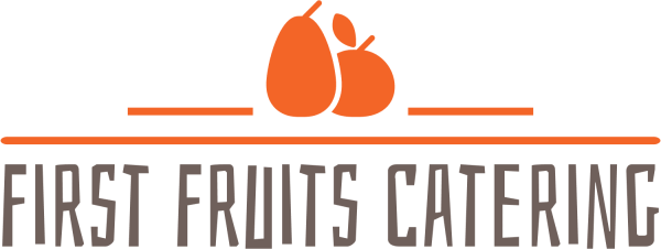 First Fruits Catering